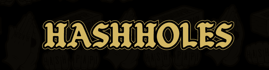 Home - HASHHOLES